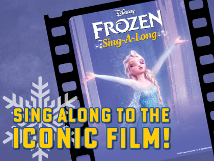Tickets | Downey Theatre Presents: Frozen Sing-Along | Downey Theatre